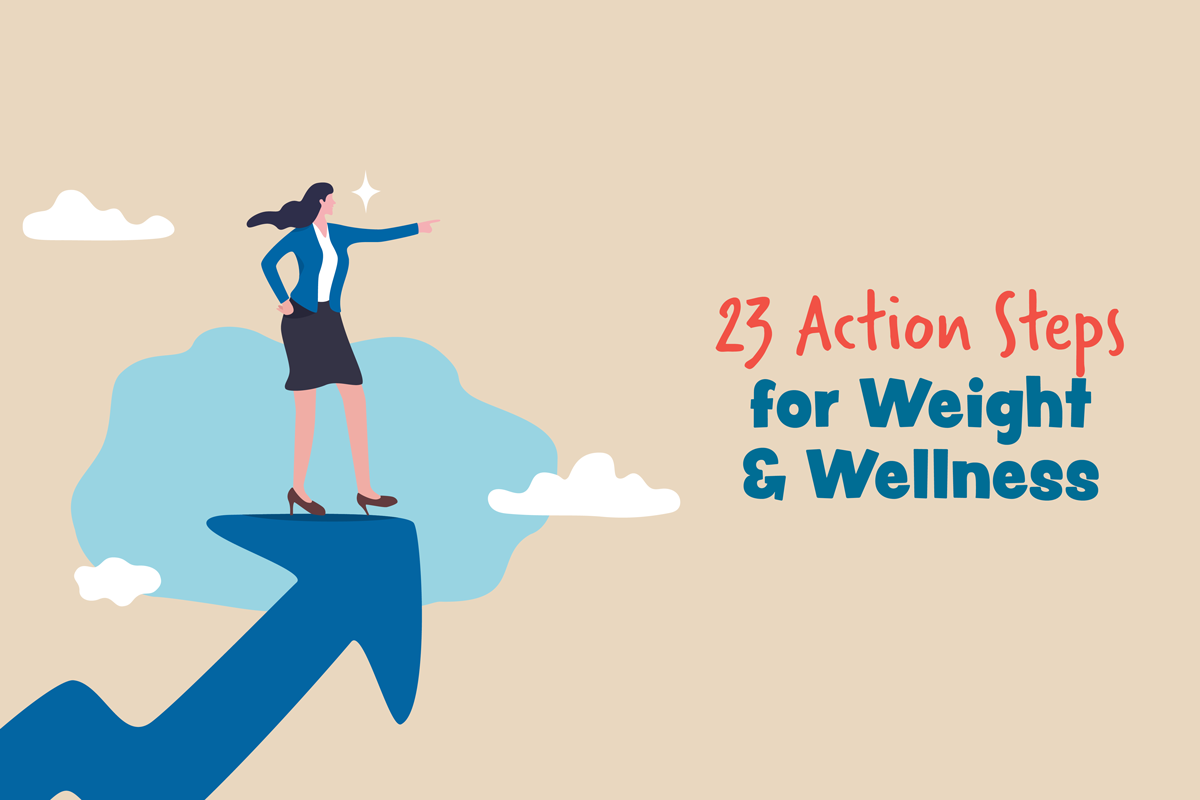 23 Action Steps for Weight and Wellness - dietflex