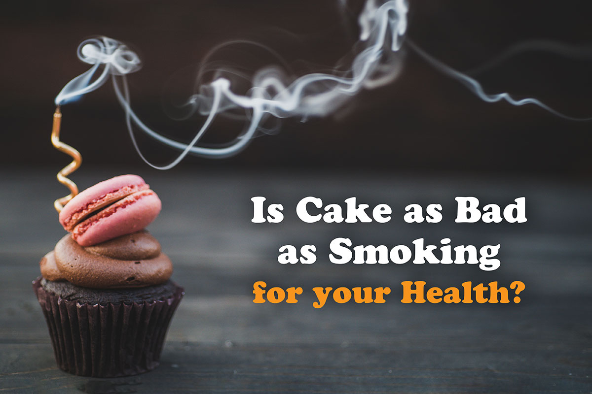 Is Cake as Bad as Smoking for Your Health? - dietflex